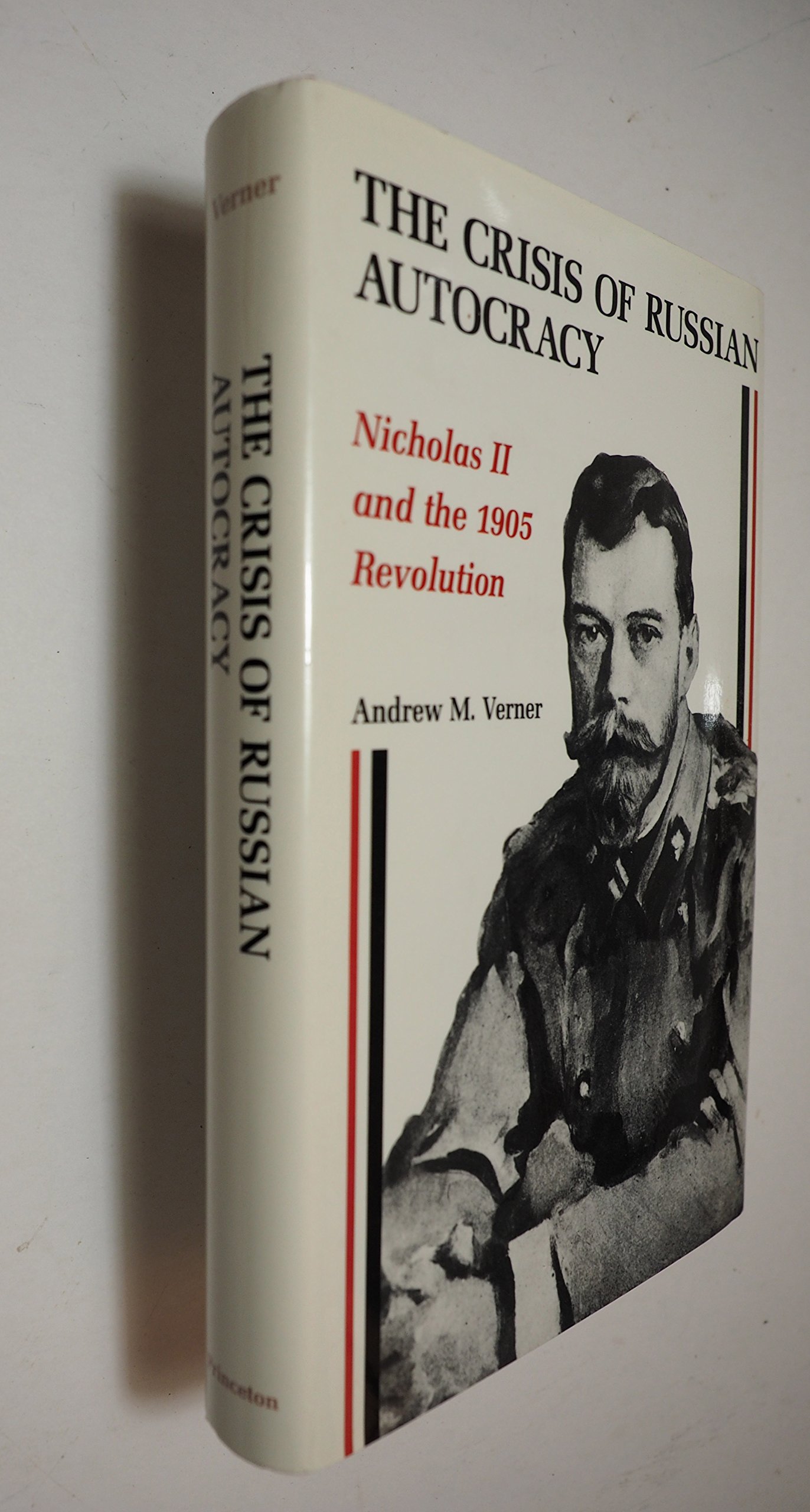 The Crisis of Russian Autocracy: Nicholas II and the 1905 Revolution by ...