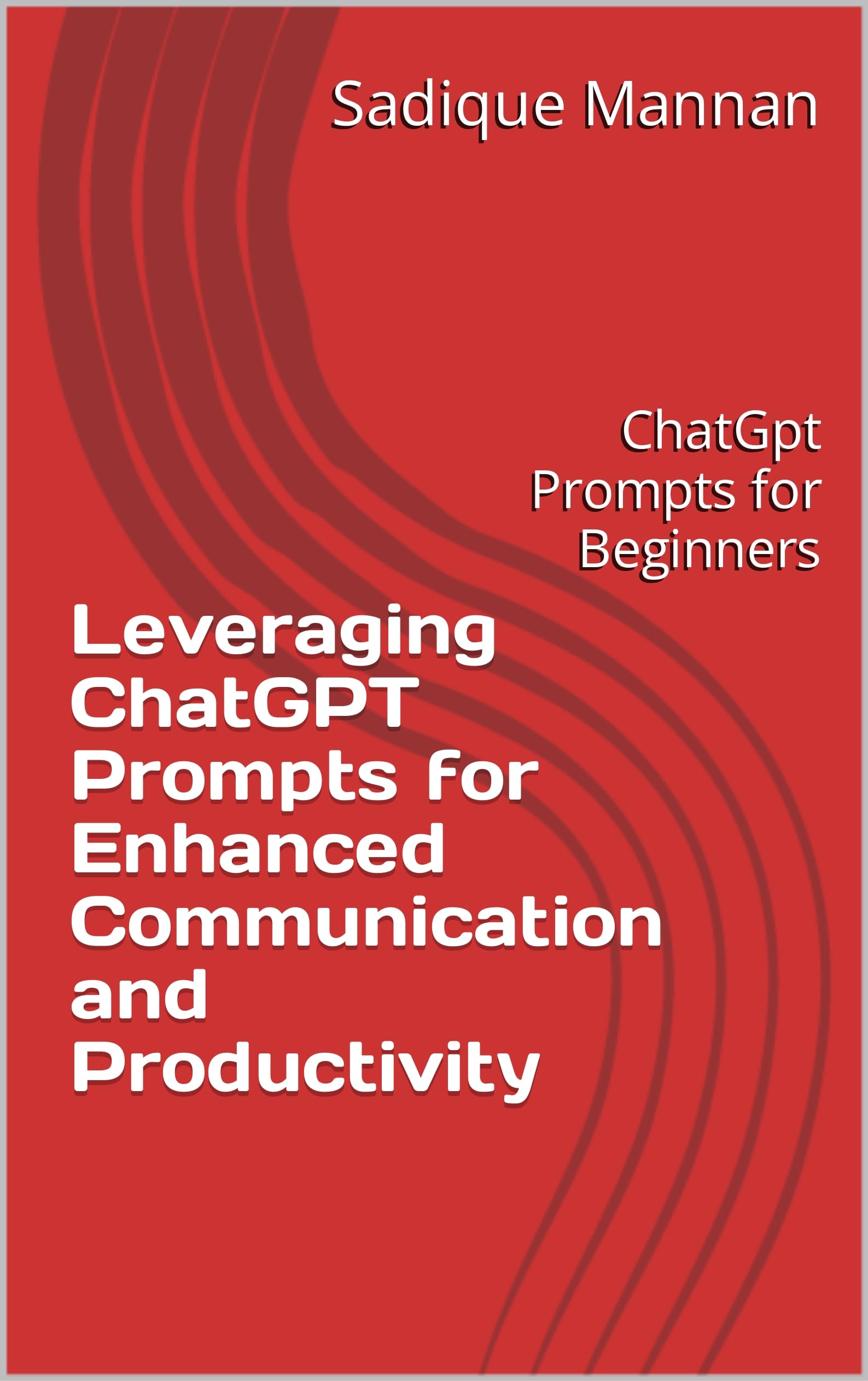 Leveraging ChatGPT Prompts for Enhanced Communication and Productivity ...