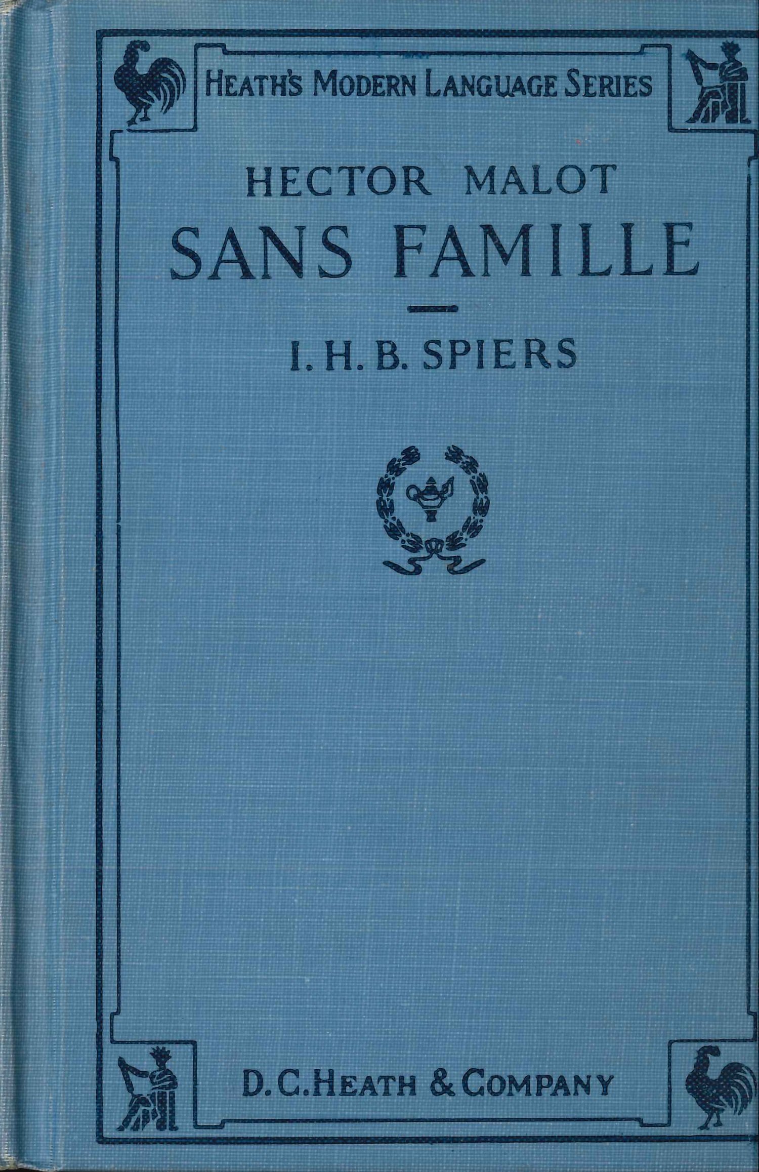 Hector Malot Sans Famille I. H. B. Spears by Hector Malot | Goodreads