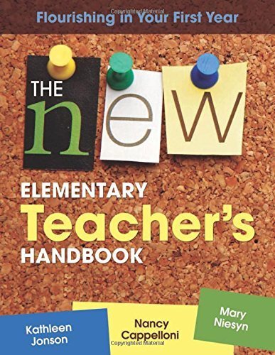 The New Elementary Teacher's Handbook: Flourishing in Your First Year ...