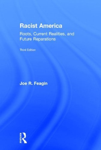 Racist America: Roots, Current Realities, and Future Reparations 3rd ...