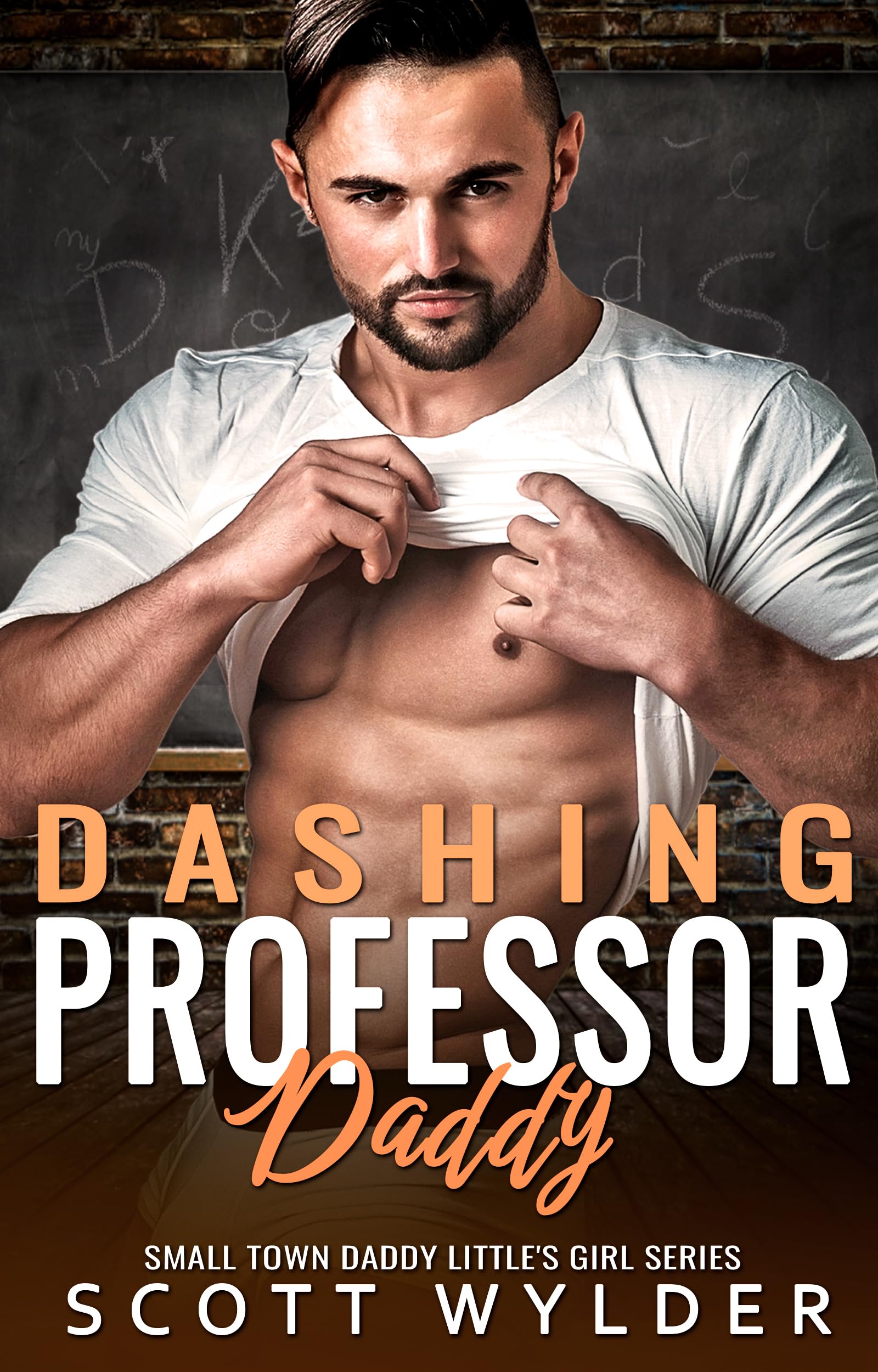 Dashing Professor Daddy (Daddy's Little Girl #48) by Scott Wylder | Goodreads