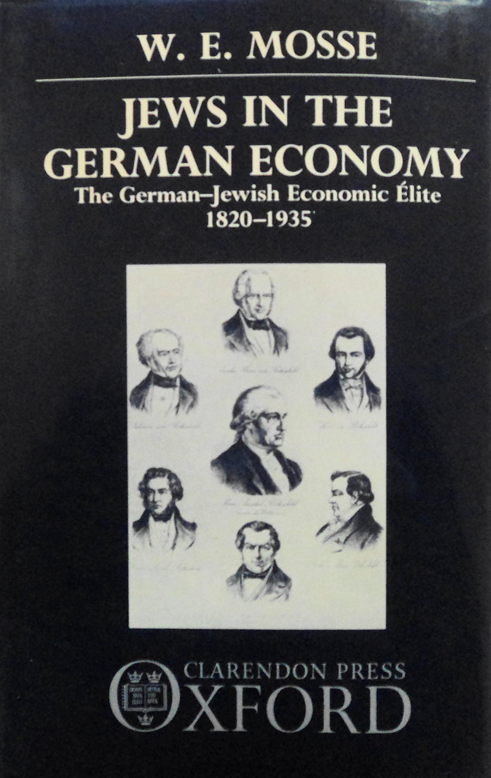 Jews in the German Economy: The German-Jewish Economic Elite 1820-1935 ...