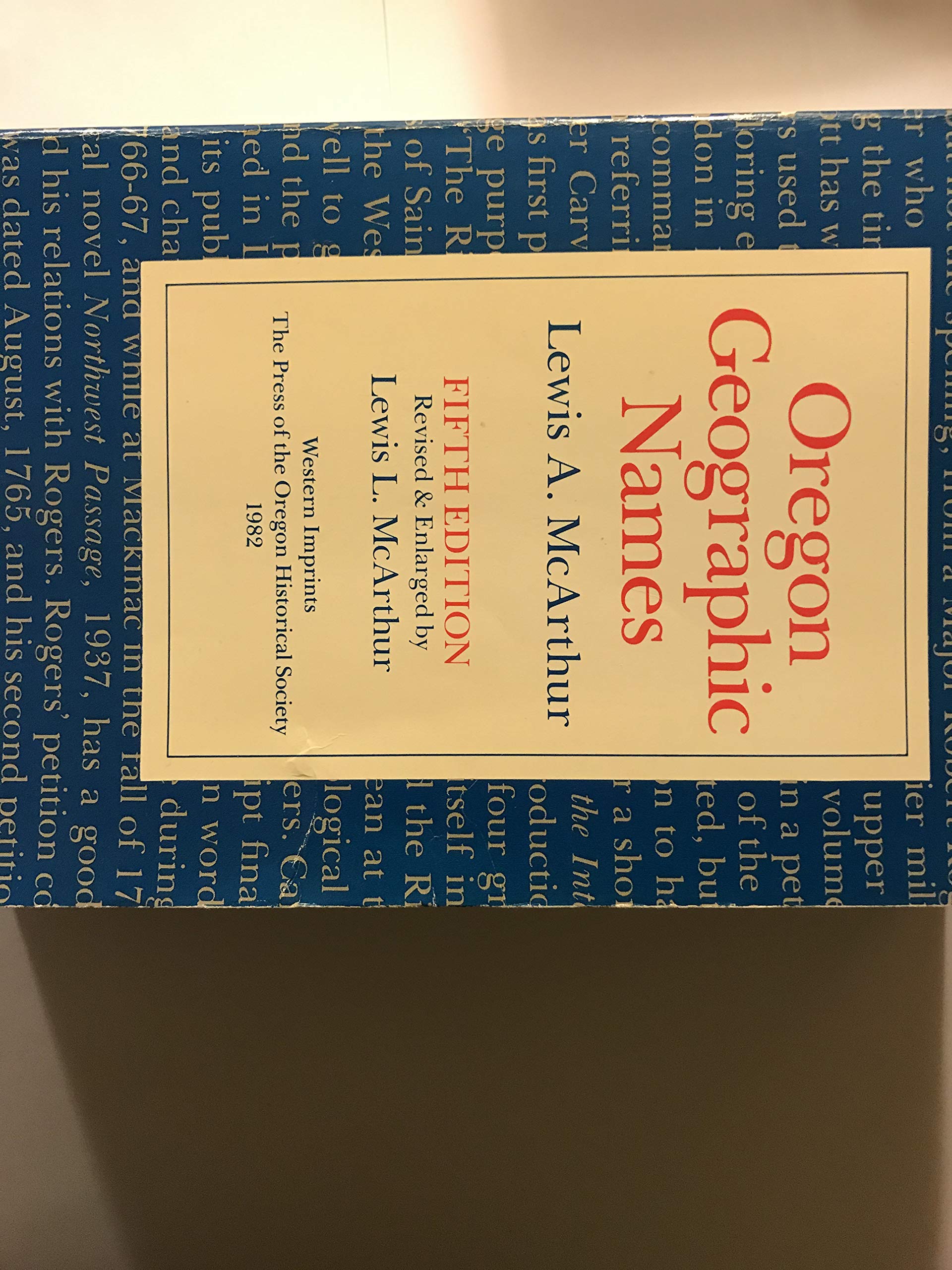 Oregon Geographic Names - Fifth Edition by Lewis A. McArthur | Goodreads