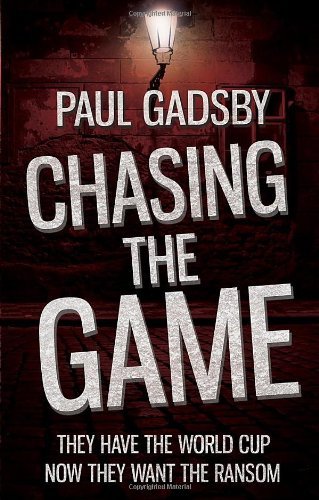 Chasing the Game by Paul Gadsby (2014-03-28) by Paul Gadsby | Goodreads