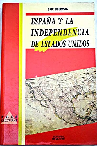 España y la Independencia de Estados Unidos. by Eric Beerman | Goodreads