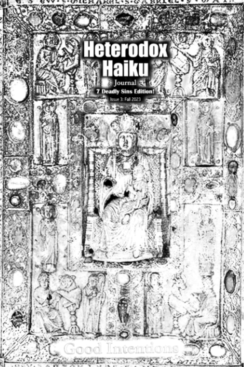 Heterodox Haiku Journal (7 Deadly Sins Edition!): Issue 3, Fall 2023 by ...