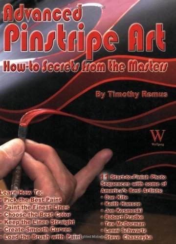 Advanced Pinstripe Art (How-To Secrets from the Masters) by Remus, Tim ...