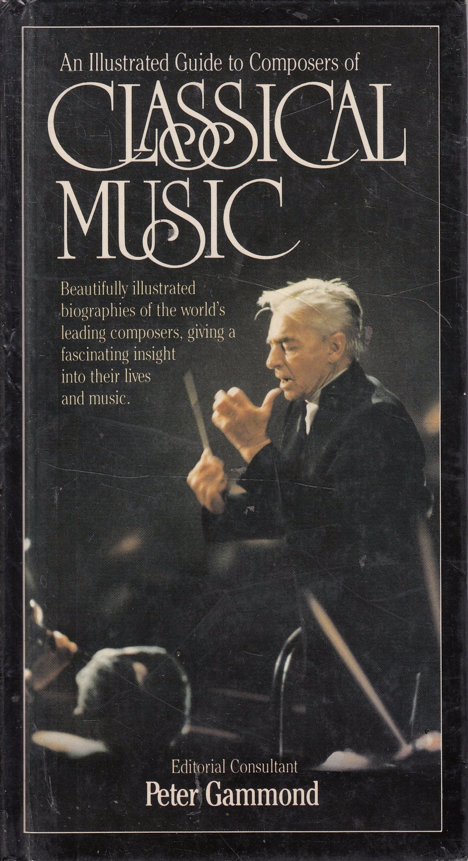An Illustrated guide to composers of classical music by Peter Gammond ...