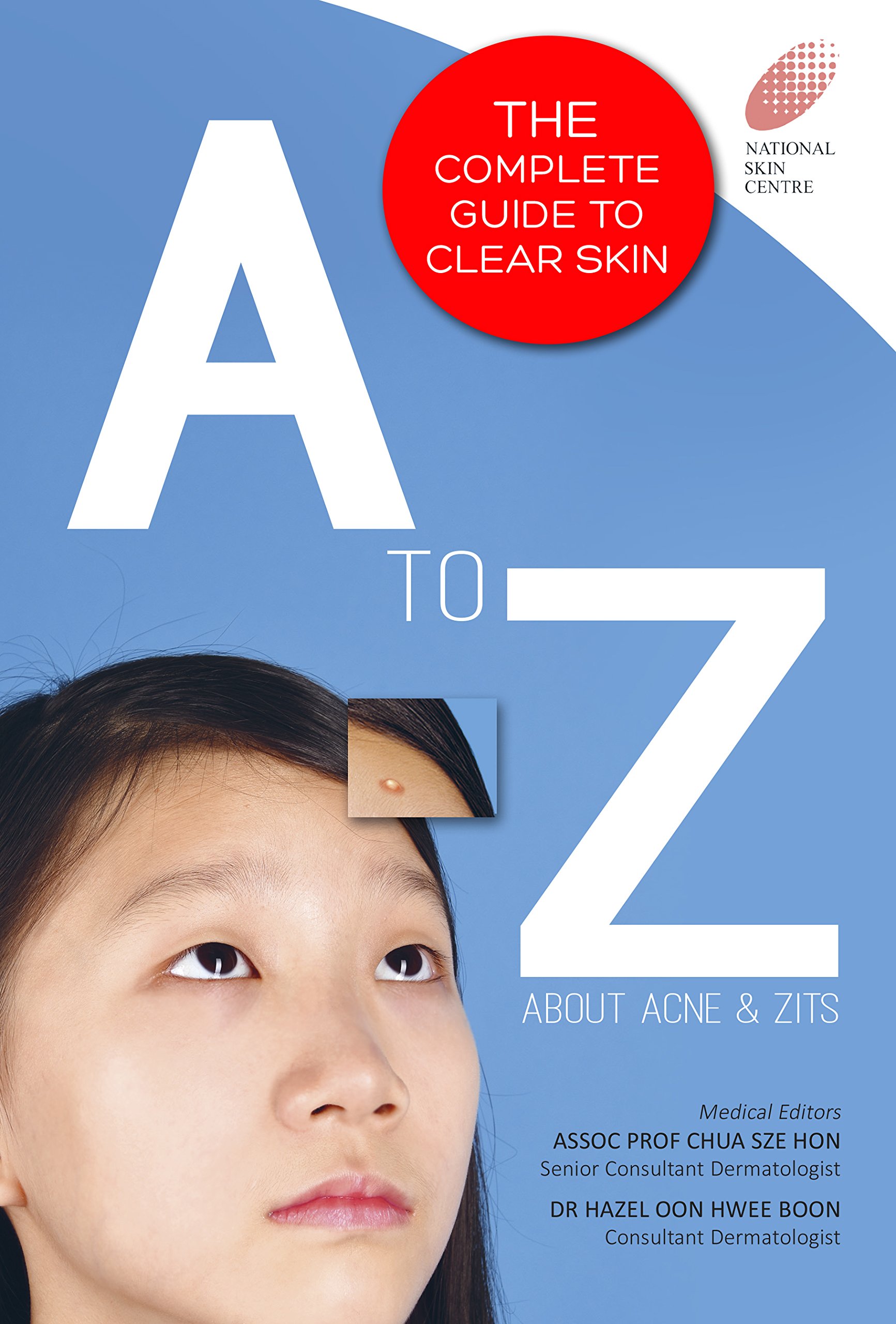 A TO Z: About Acne & Zits by Chua Sze Hon | Goodreads