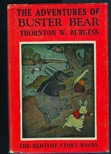 Adventures of Buster Bear by Thornton W. Burgess | Goodreads
