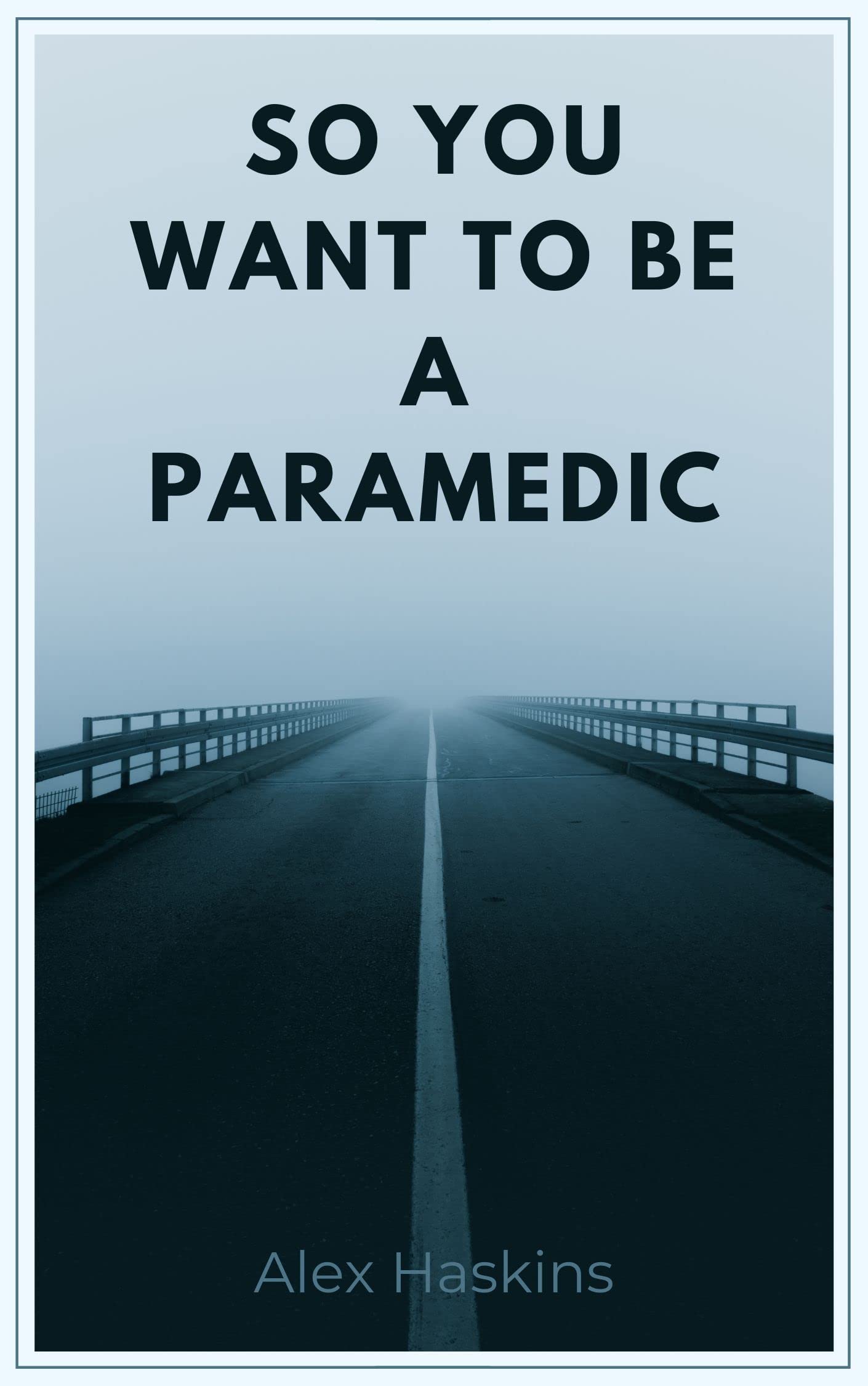 So You Want To Be A Paramedic: Points To Consider From a 12-Year Vet by ...