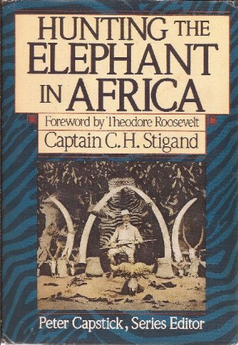 Hunting the Elephant in Africa (Peter Capstick Library Series) by ...