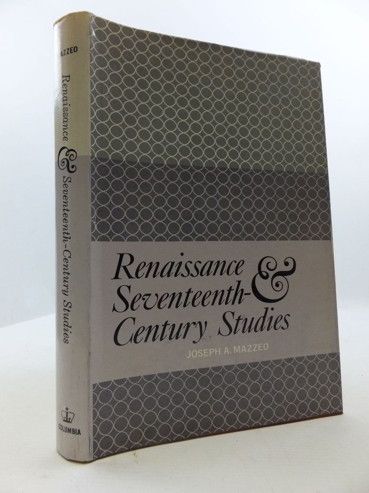 Renaissance and Seventeenth Century Studies by Joseph Anthony Mazzeo ...