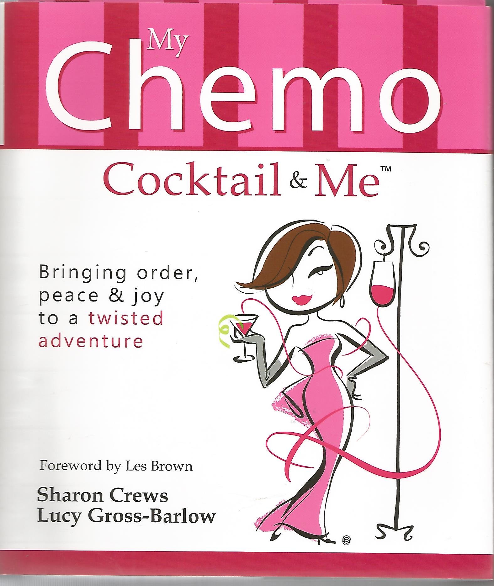 My Chemo: Cocktail & Me by Sharon Crews | Goodreads