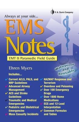 [(EMS Notes: EMT & Paramedic Field Guide)] [Author: Ehren Myers ...