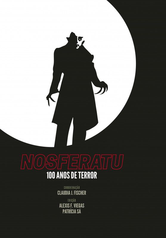 Nosferatu: 100 Anos de Terror by Claudia J. Fischer | Goodreads