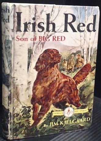 Irish Red: Son of Big Red by Jim Kjelgaard | Goodreads