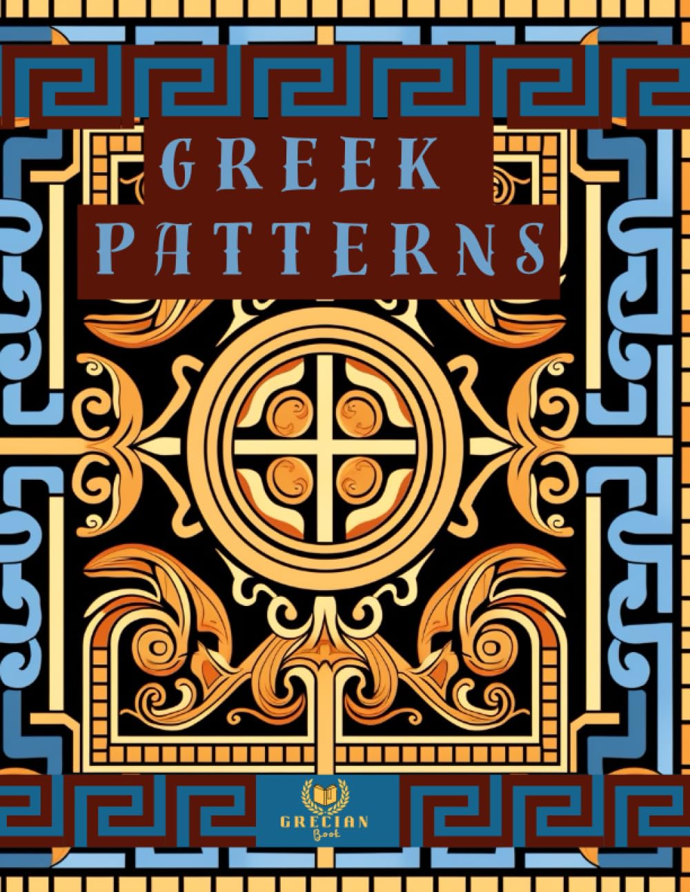 Greek Art Patterns Coloring Book Inspired By Ancient Greek Architecture ...