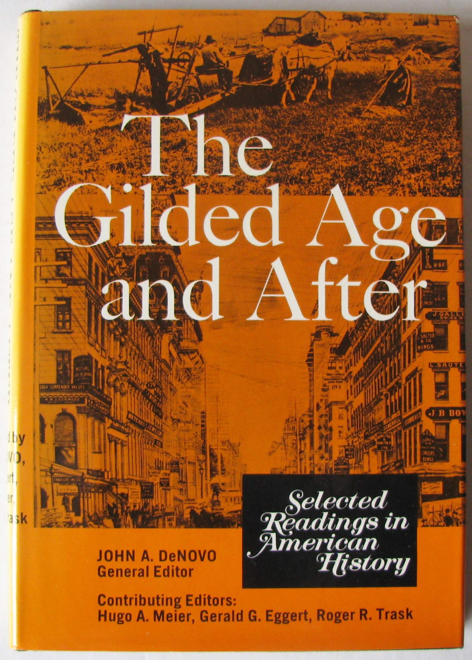 The Gilded age and after;: Selected readings in American history by ...