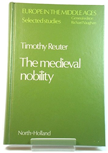 Medieval Nobility: Studies on the Ruling Classes of France and Germany ...