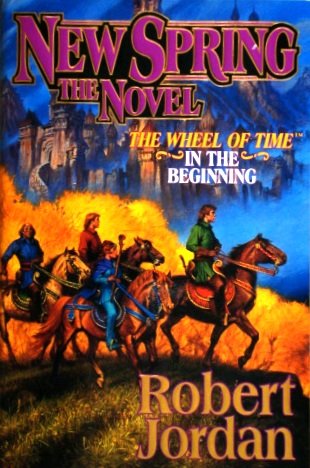 New Spring (A Wheel Of Time Prequel Novel) by Robert Jordan | Goodreads