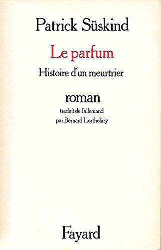 Le Parfum by Patrick Süskind | Goodreads