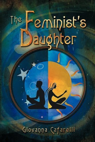 The Feminist's Daughter by Giovanna Cafarelli by Giovanna Cafarelli ...