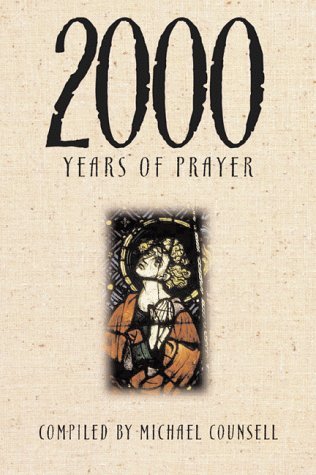 2000 Years of Prayer (1999-10-05) by Michael Counsell | Goodreads