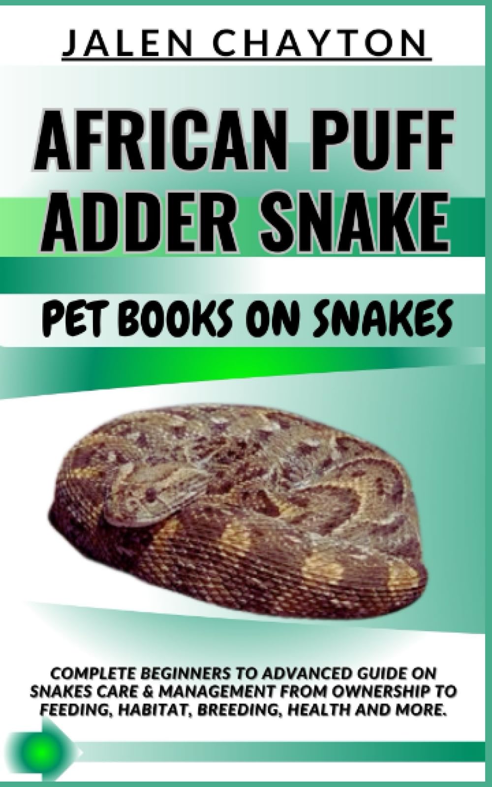 AFRICAN PUFF ADDER SNAKE PET BOOKS ON SNAKES: Complete Beginners To ...