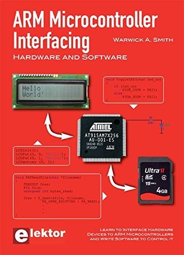ARM Microcontroller Interfacing: Hardware and Software by Warwick A. Smith by Warwick A. Smith ...