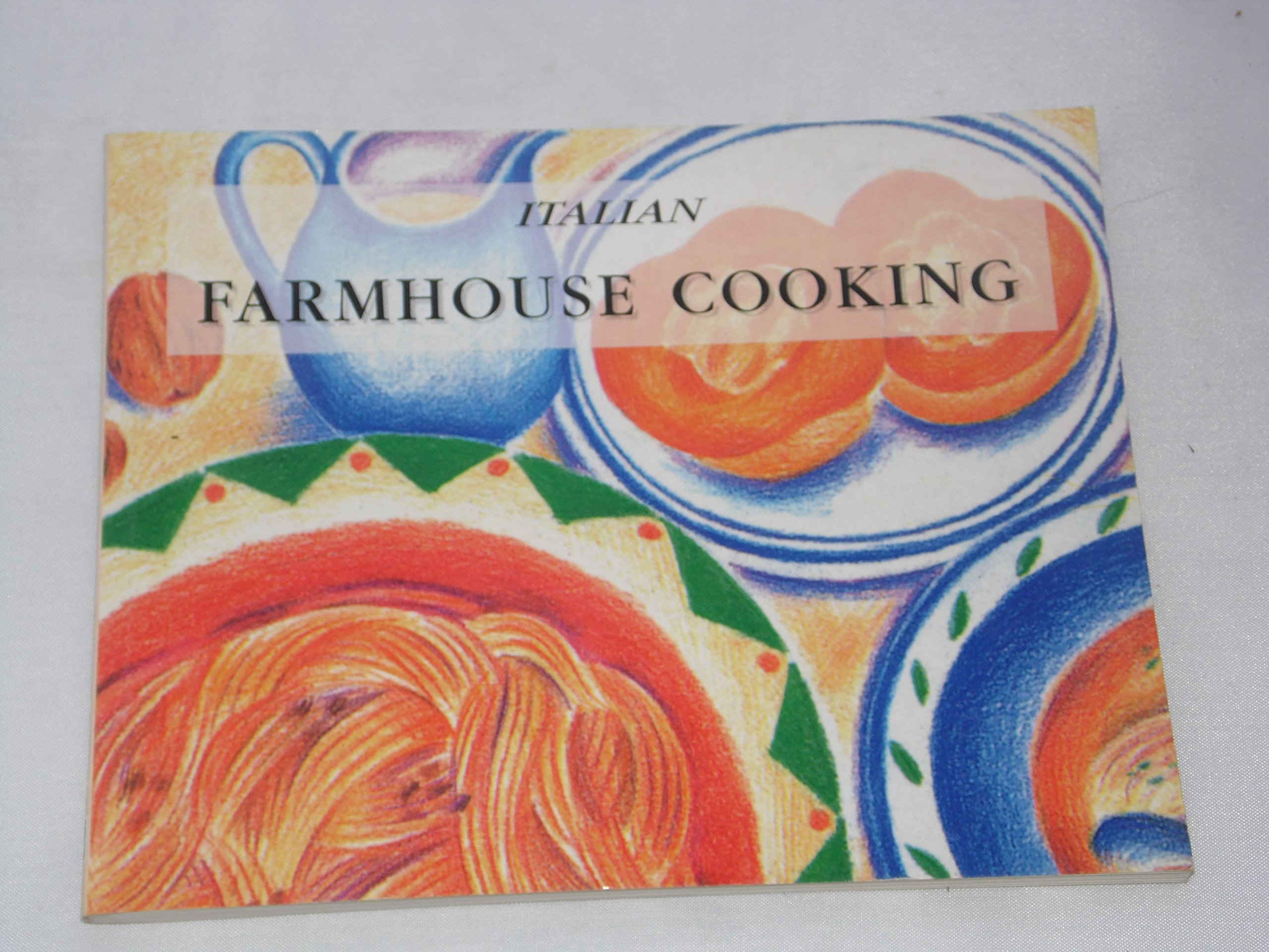 Italian Farmhouse Cooking by bugg-judy | Goodreads