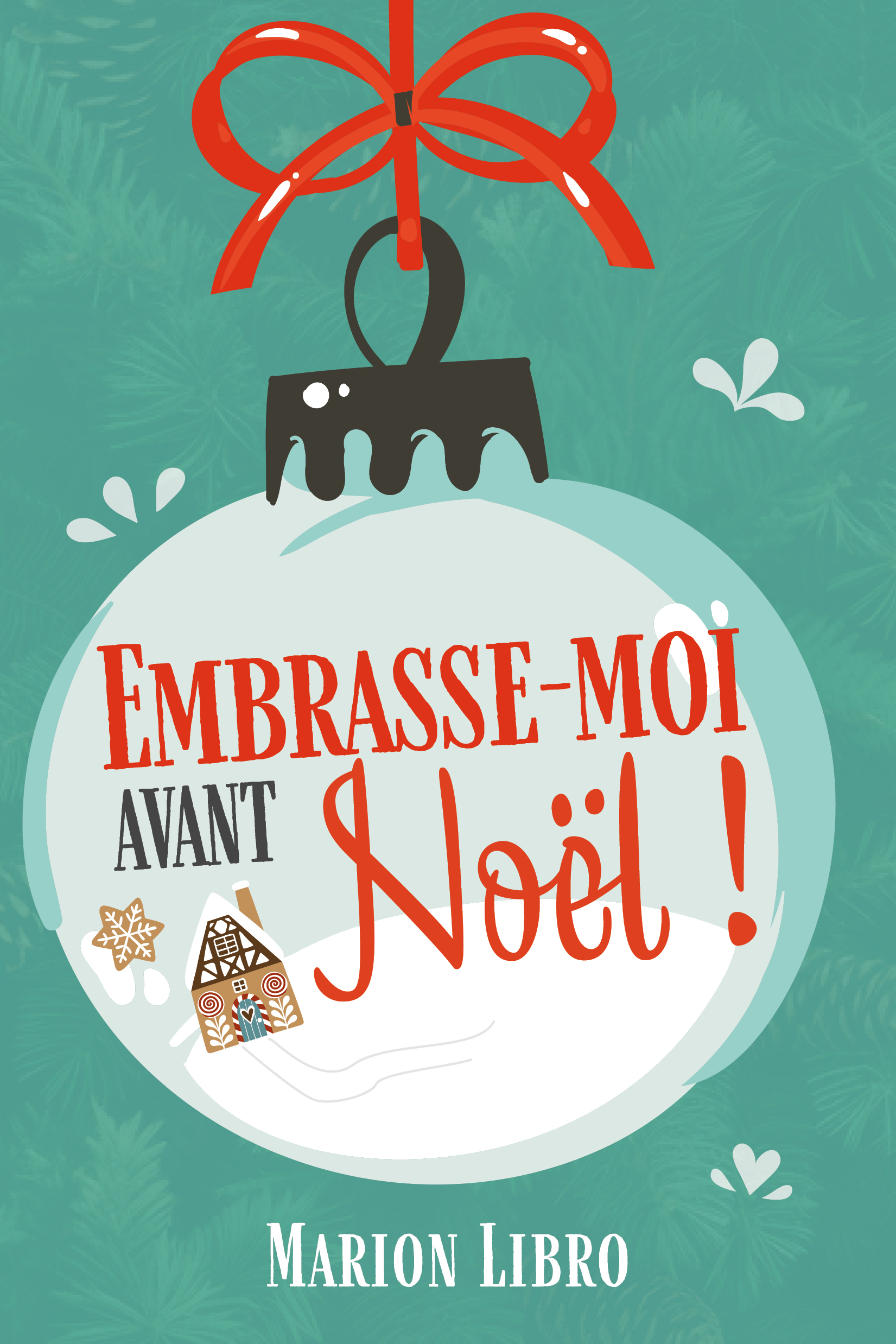 Embrasse-moi avant Noël: Une romance de Noël enemies to lovers by Marion Libro | Goodreads