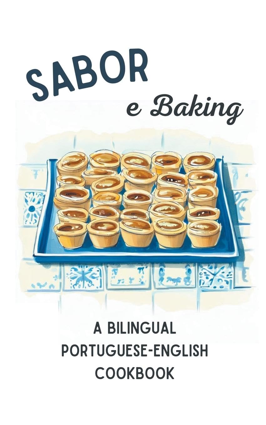 Sabor e Baking: A Bilingual Portuguese-English Cookbook by Coledown ...