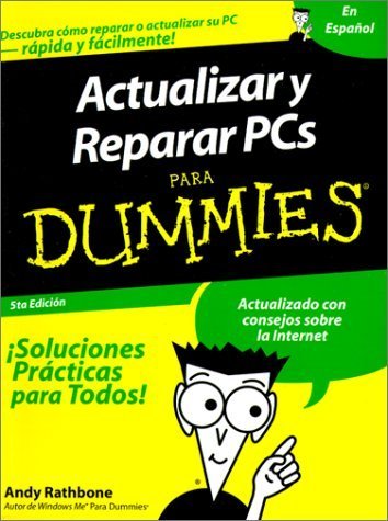 Actualizar y Reparar PCs Para Dummies by Andy Rathbone by Andy Rathbone ...
