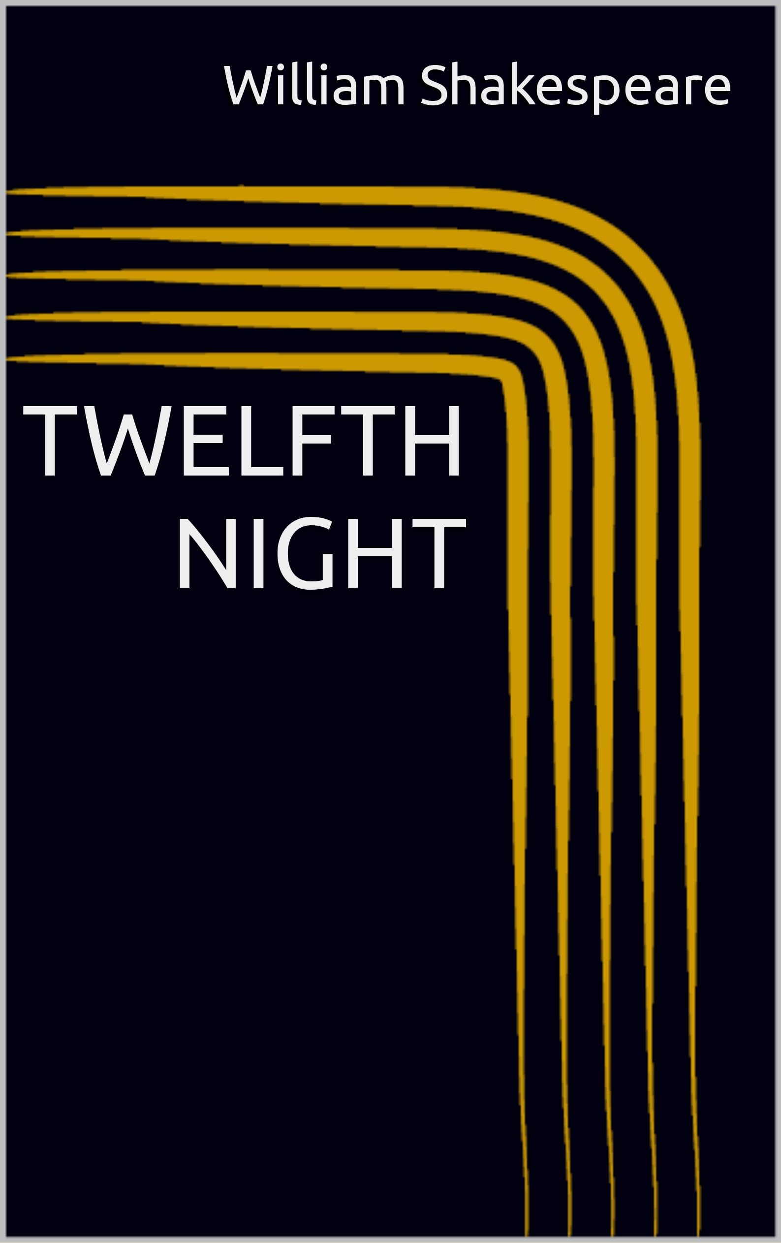 TWELFTH NIGHT by William Shakespeare | Goodreads