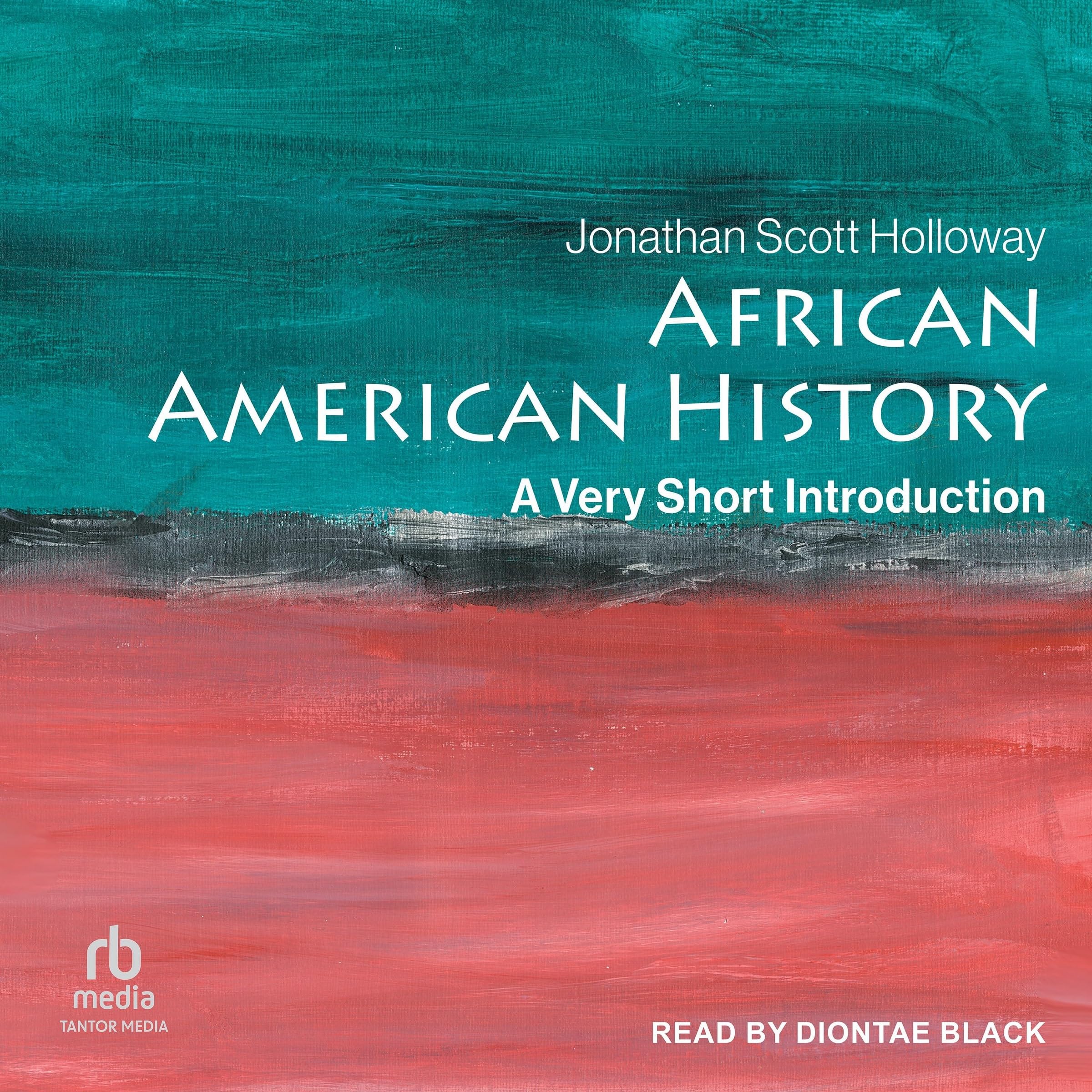 African American History: A Very Short Introduction by Jonathan Scott ...