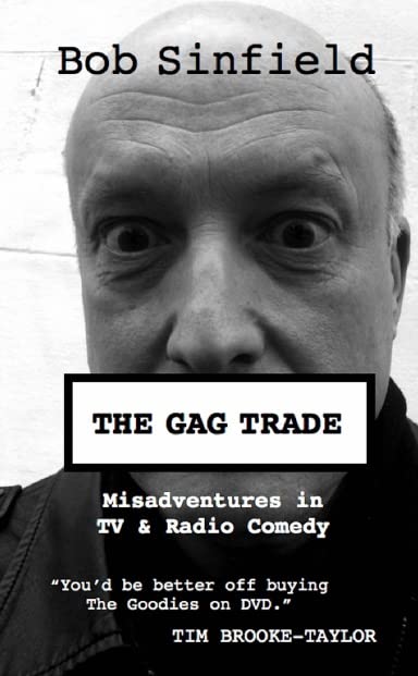 The Gag Trade by Bob Sinfield | Goodreads
