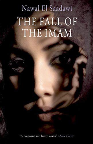 [The Fall of the Imam] [By: El Saadawi, Nawal] [July, 2009] by Nawal El Saadawi | Goodreads