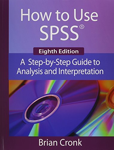 How to Use IBM SPSS Statistics: A Step-By-Step Guide to Analysis and Interpretation 8th edition ...