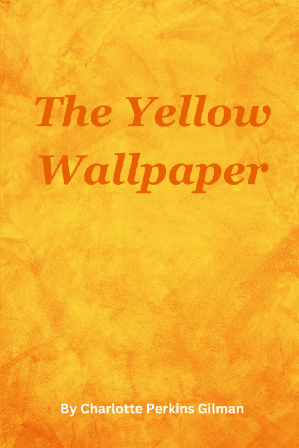 The Yellow Wallpaper by Charlotte Perkins Gilman | Goodreads