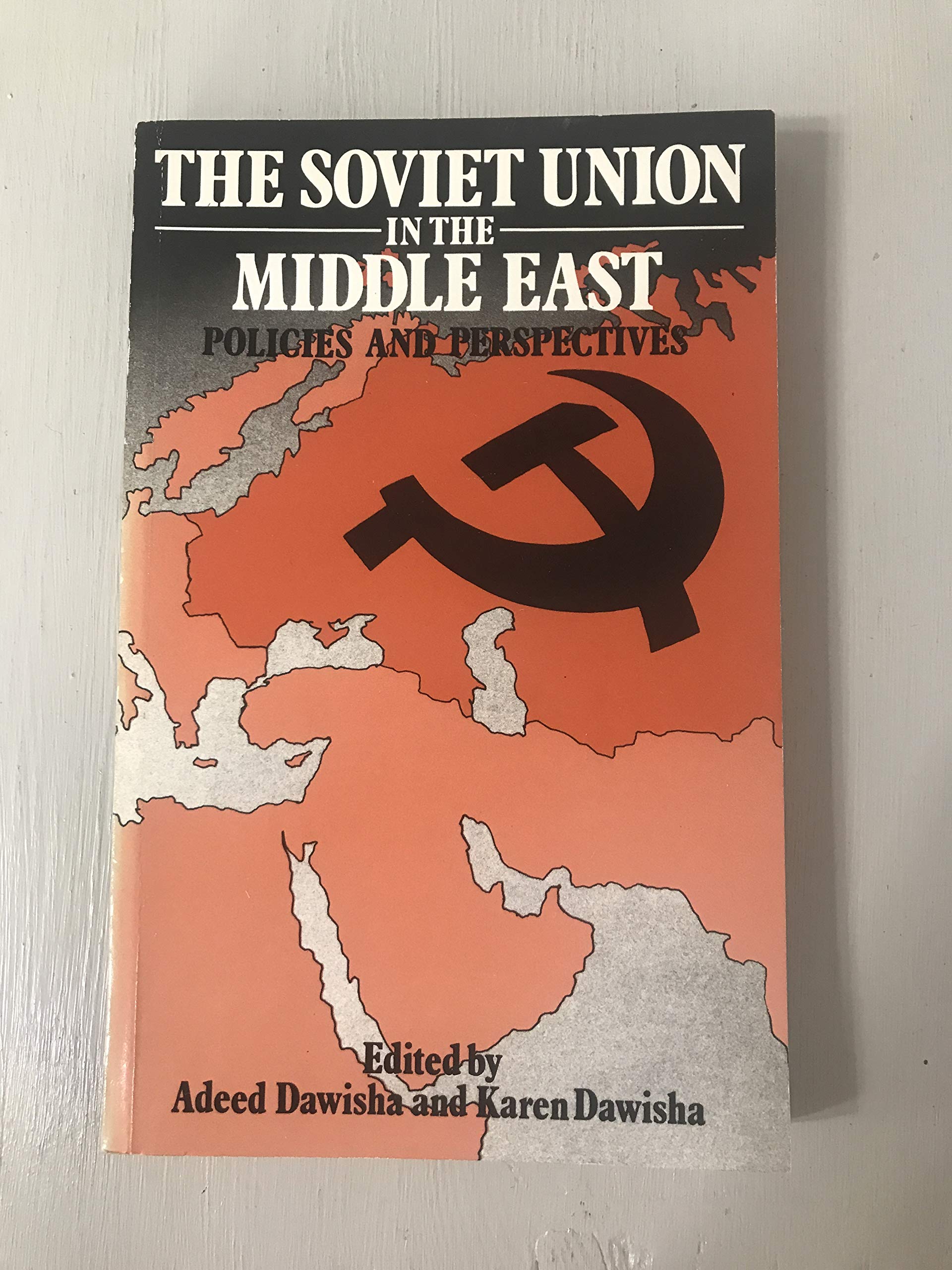 The Soviet Union in the Middle East by Karen Dawisha | Goodreads