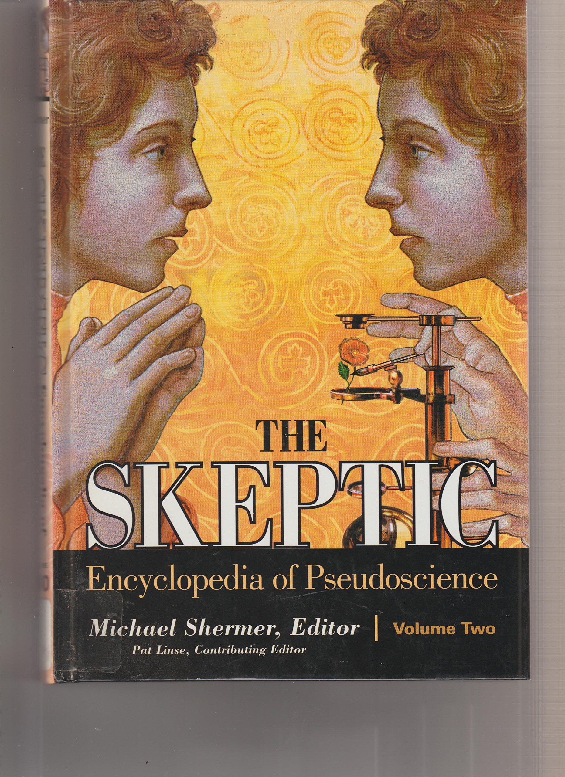 The Skeptic Encyclopedia of Pseudoscience, Vol. 2 by Michael Shermer | Goodreads
