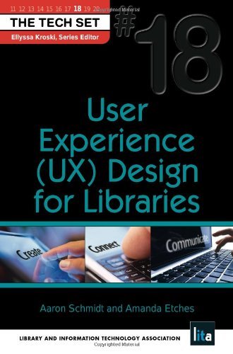 User Experience (UX) Design for Libraries (Tech Set) by Aaron Schmidt ...