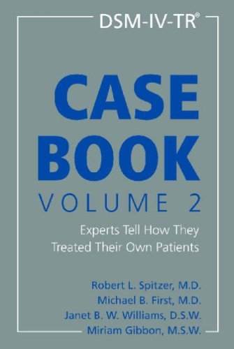 DSM-IV-TR Casebook: Experts Tell How They Treated Their Own Patients v ...