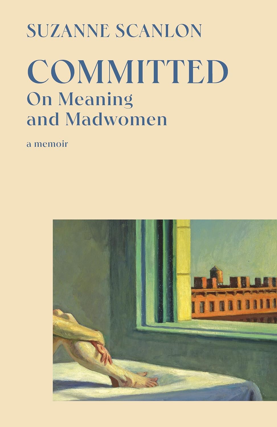 Committed On Meaning And Madwomen By Suzanne Scanlon Goodreads Committed On Meaning And Madwomen By Suzanne Scanlon Goodreads