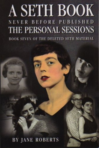 The Personal Sessions: Book 7 of the Deleted Seth Material by Jane ...