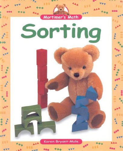 Mortimer's Math: Sorting by Karen Bryant-Mole | Goodreads
