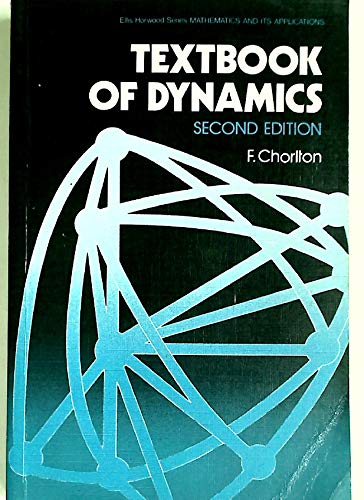Chorlton Textbook of Dynamics 2ed by Frank Chorlton | Goodreads