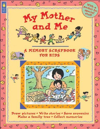 My Mother and Me (A Memory Scrapbook for Kids) by Jane Drake by Jane ...